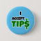 I Accept Tips Button | Zazzle
