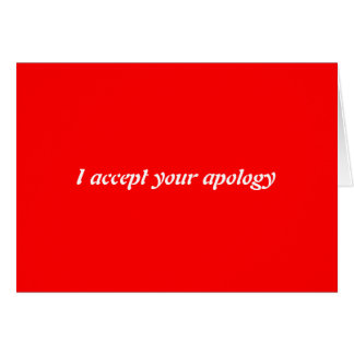 Apology Accepted Cards | Zazzle