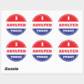 I Adulted Today Classic Round Sticker | Zazzle