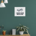 I Always Use Protection Poster | Zazzle