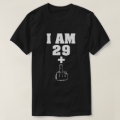 I am 29 plus 1 funny 30th birthday men shirt | Zazzle