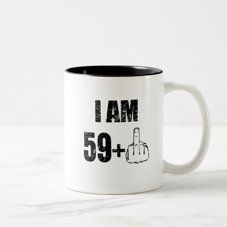 I am 59 plus 1, 60th birthday mug 1957 birthday | Zazzle