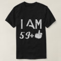 I am 59 plus 1 birthday t-shirts | Zazzle