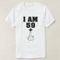 I am 59 plus 1 funny 60th birthday men shirt | Zazzle