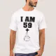 I am 59 plus 1 funny 60th birthday men shirt | Zazzle