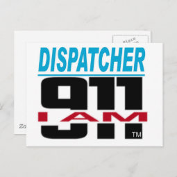I Am 911 logo stuff for Fire, EMS, Dispatch! Postcard | Zazzle