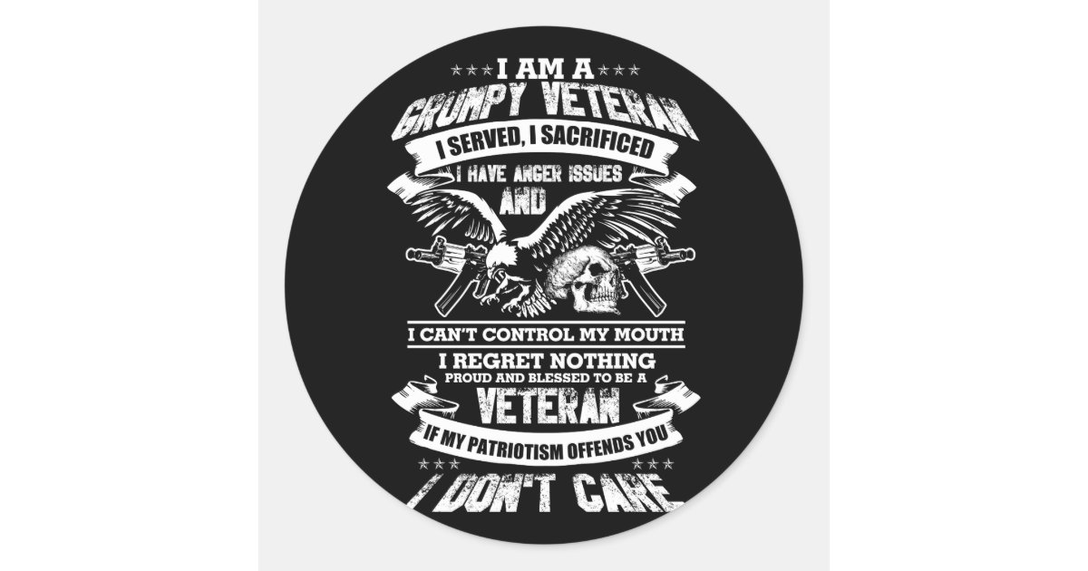I Am A Grumpy Veteran Funny Classic Round Sticker | Zazzle