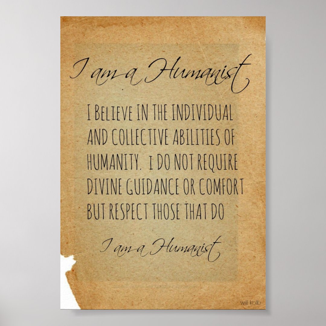 I AM A HUMANIST POSTER | Zazzle