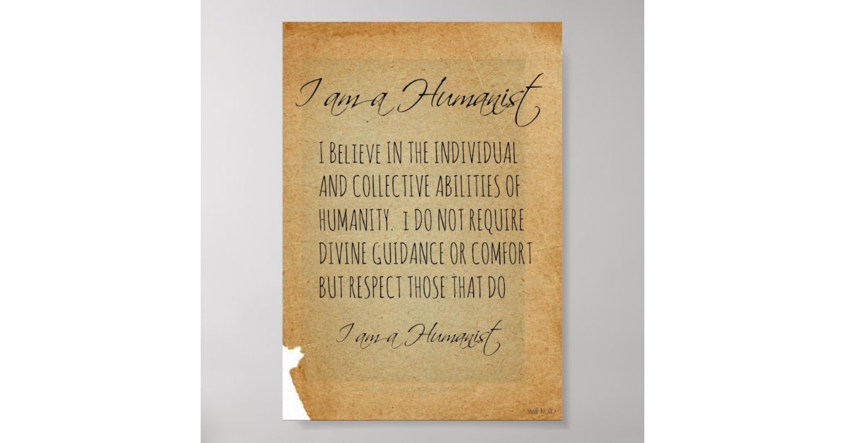 I AM A HUMANIST POSTER | Zazzle