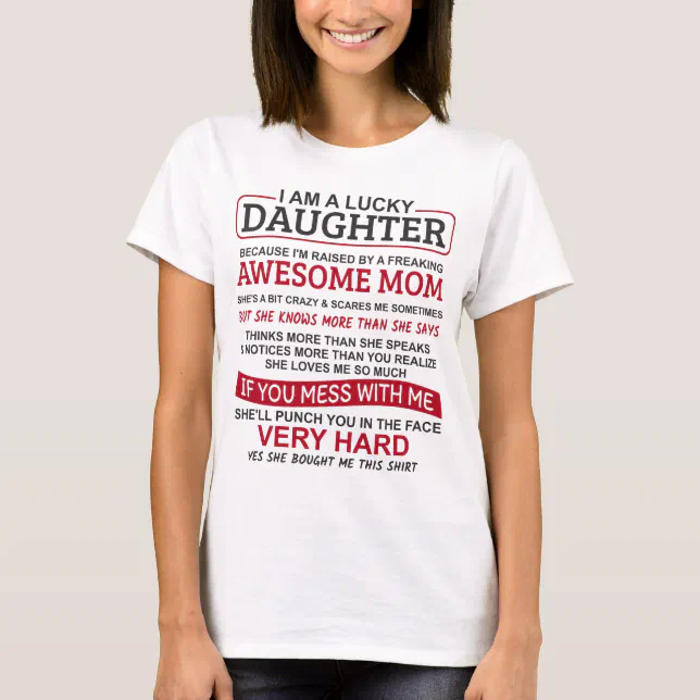 I Am A Lucky Daughter T-Shirt | Zazzle
