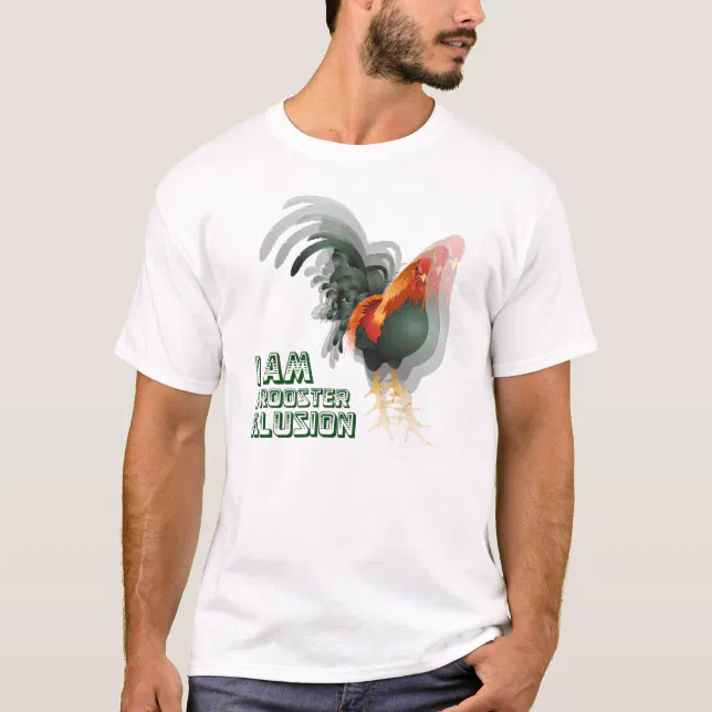 I Am A Rooster Illusion T-Shirt | Zazzle
