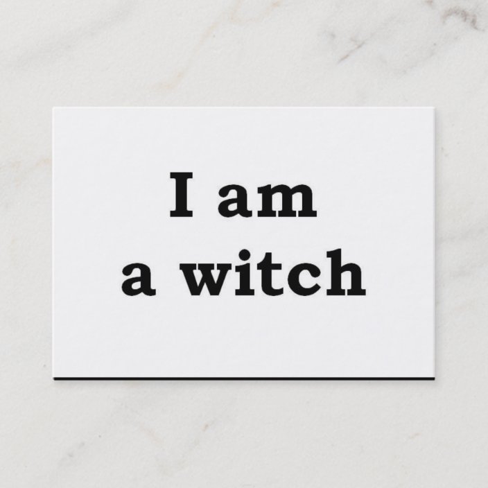 "I am a witch" Business Card | Zazzle.com