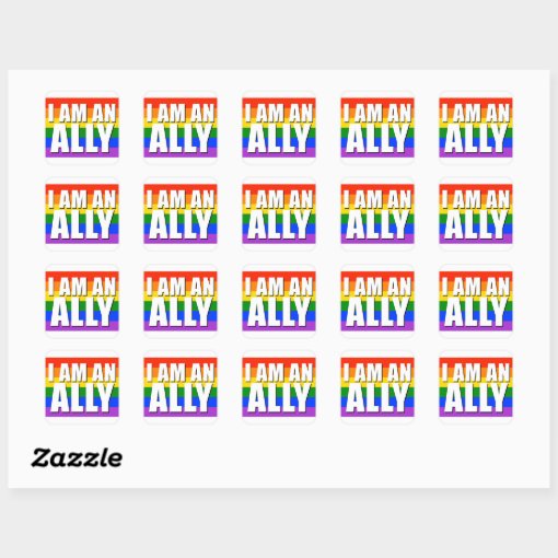 I Am An Ally Square Sticker | Zazzle