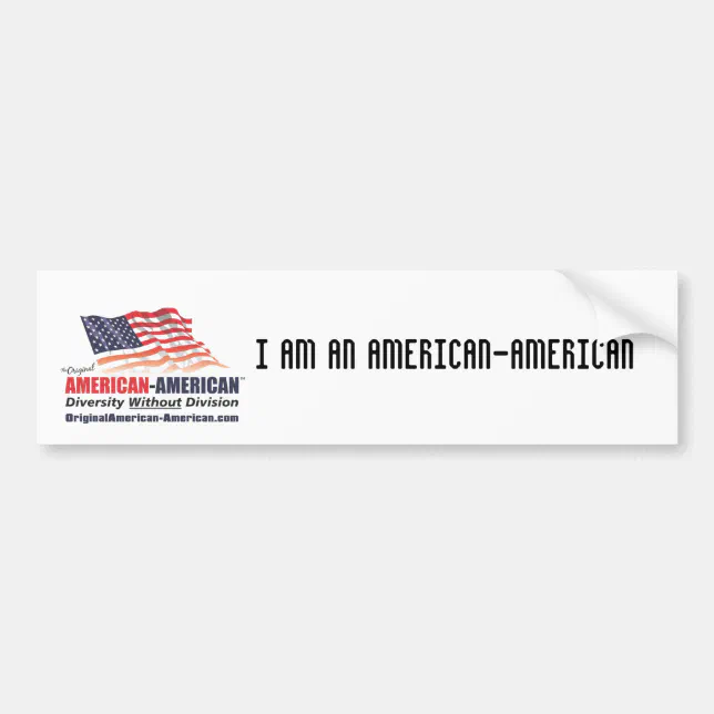 I AM AN AMERICAN-AMERICAN BUMPER STICKER | Zazzle