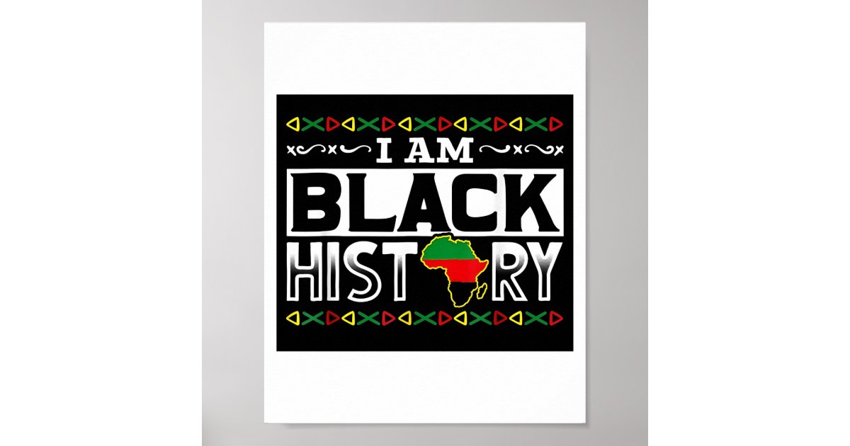 I Am Black History Bhm Poster | Zazzle