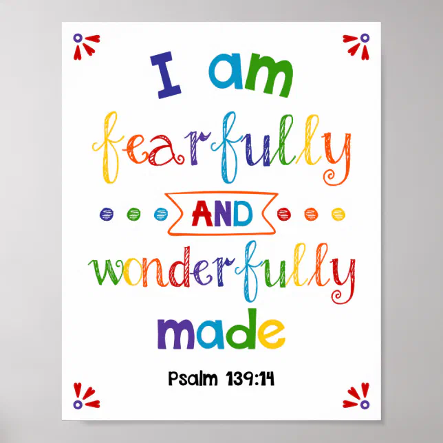 I Am Fearfully And Wonderfully Made Kids Christian Poster | Zazzle