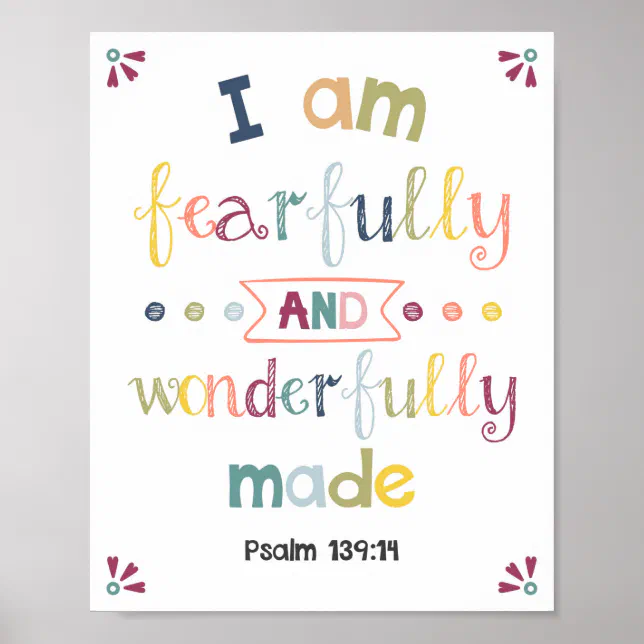 I Am Fearfully And Wonderfully Made Kids Christian Poster | Zazzle