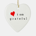 I Am Grateful Red Heart Gratitude Reminder Ceramic Ornament | Zazzle