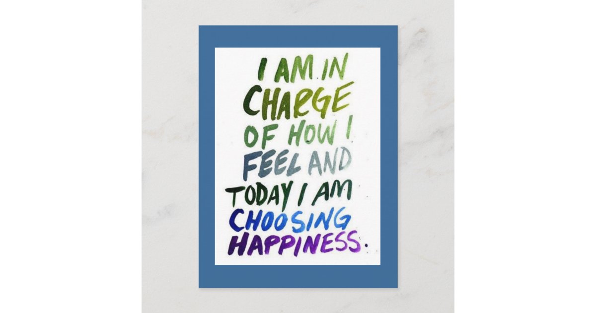 I am In Charge Of How I Feel Happiness Postcard | Zazzle