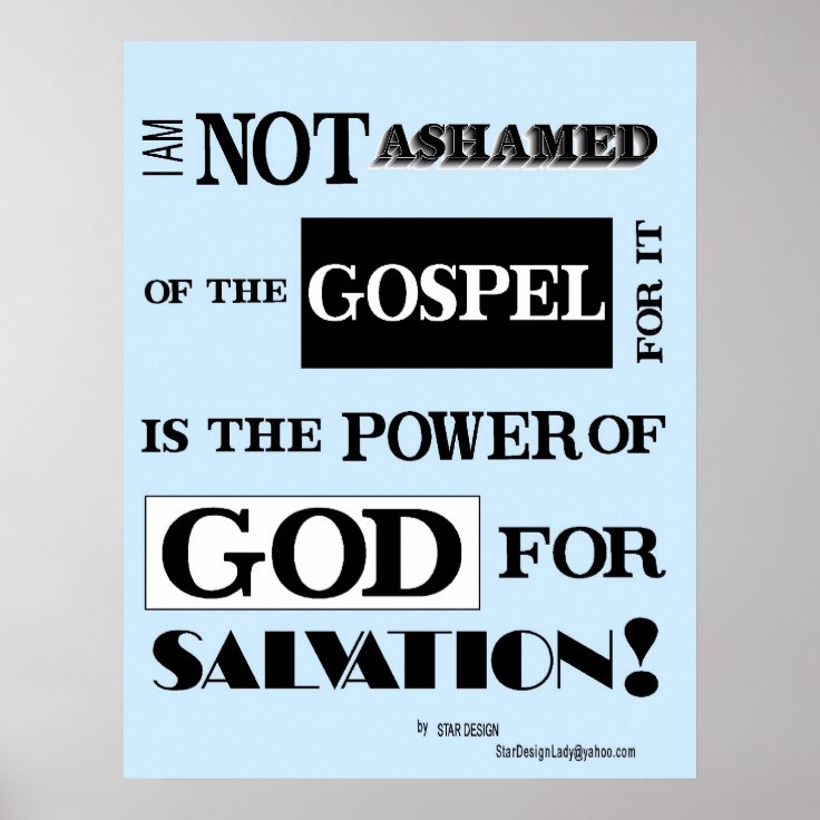 I am not ashamed of the gospel, poster | Zazzle