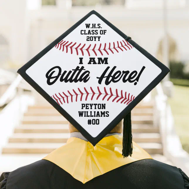 I Am Outta Here Baseball Player Funny Sports Quote Graduation Cap ...