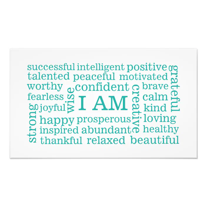 I AM positive affirmations Photo Print | Zazzle