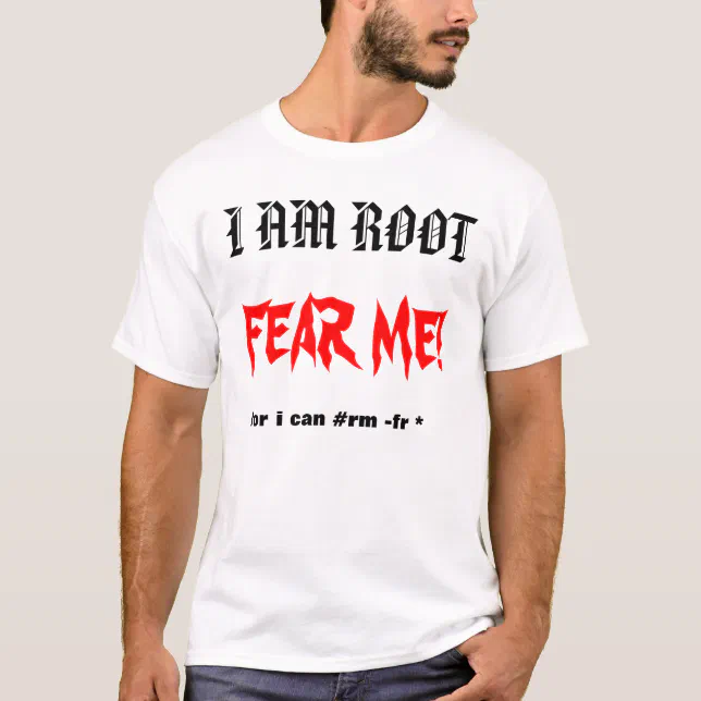 I AM ROOT T-Shirt | Zazzle