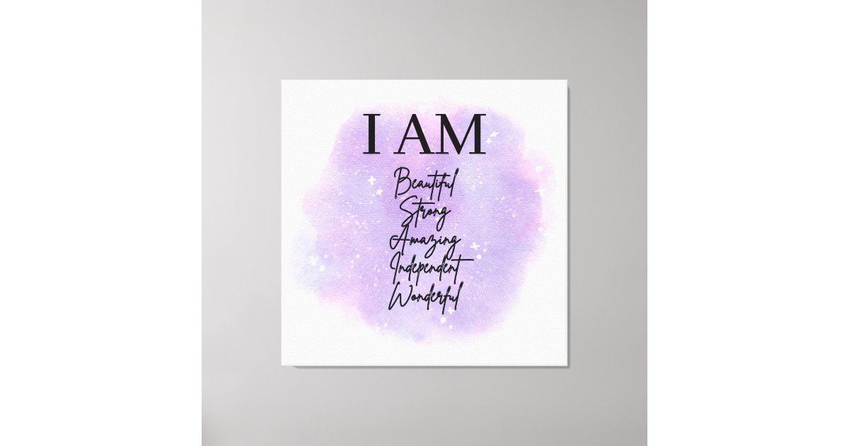 I AM Self Love Affirmations Canvas Print | Zazzle