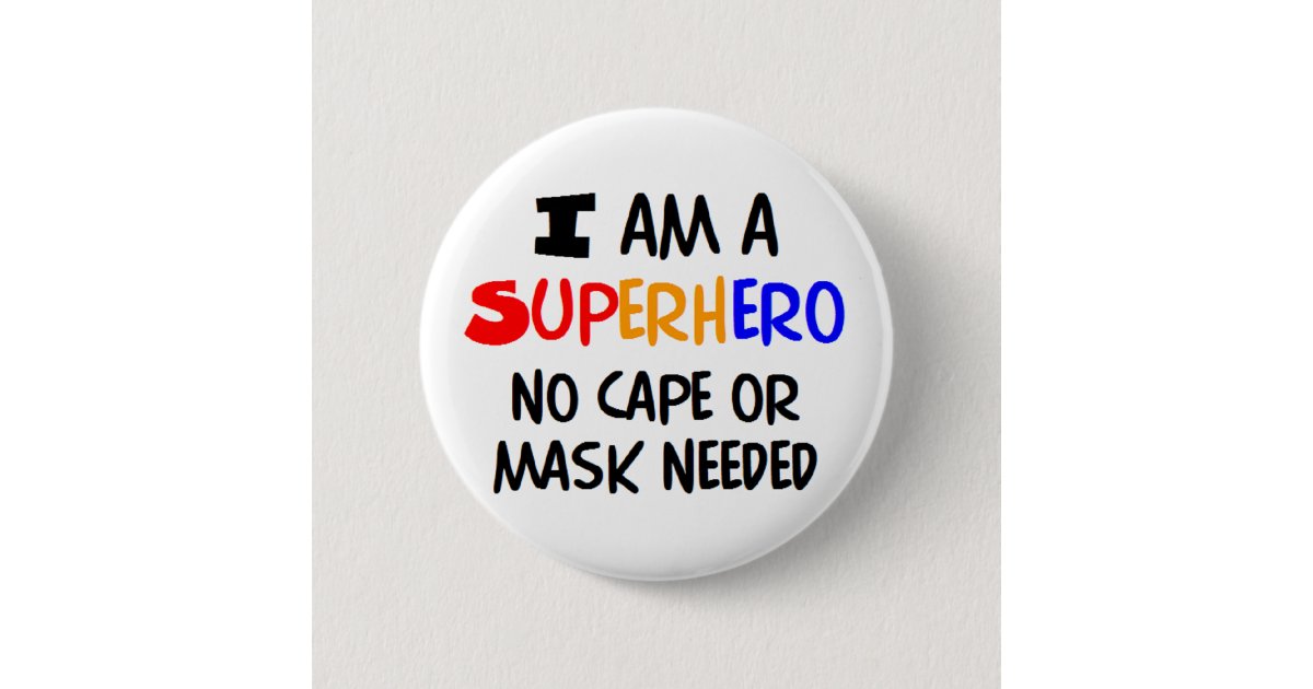 I am superhero button | Zazzle