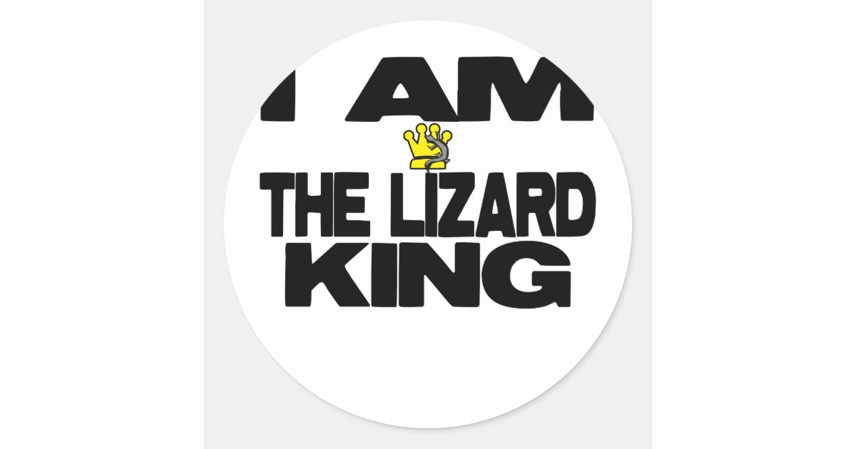 I Am The Lizard King Classic Round Sticker | Zazzle