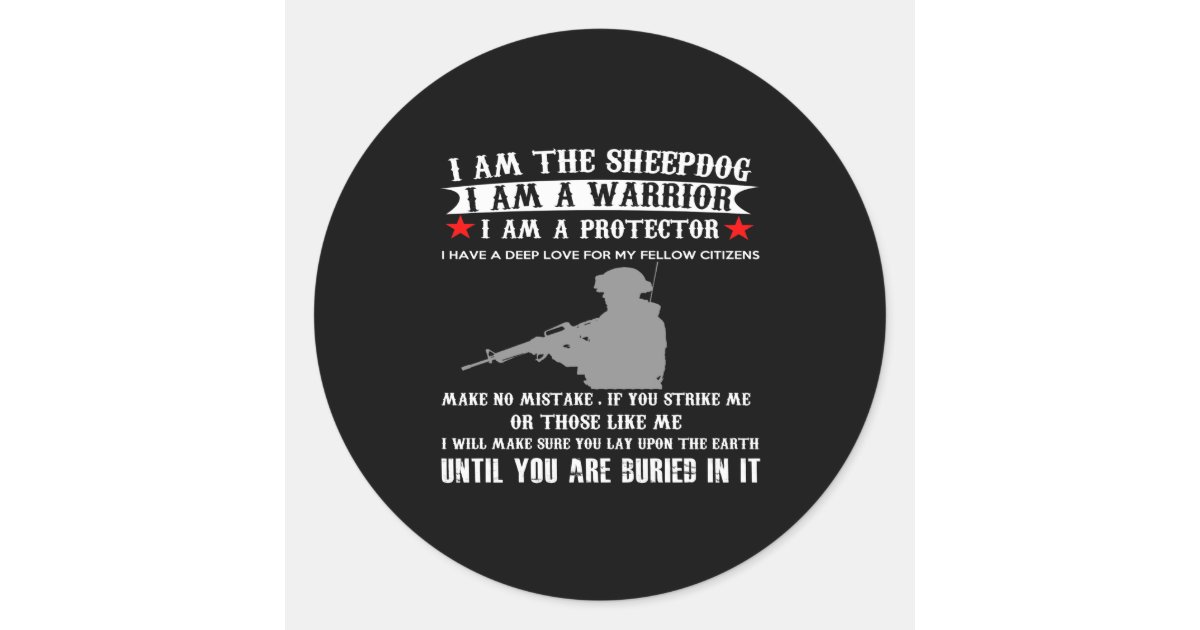 i am the sheepdog i'm a warrior im a protector i classic round sticker ...