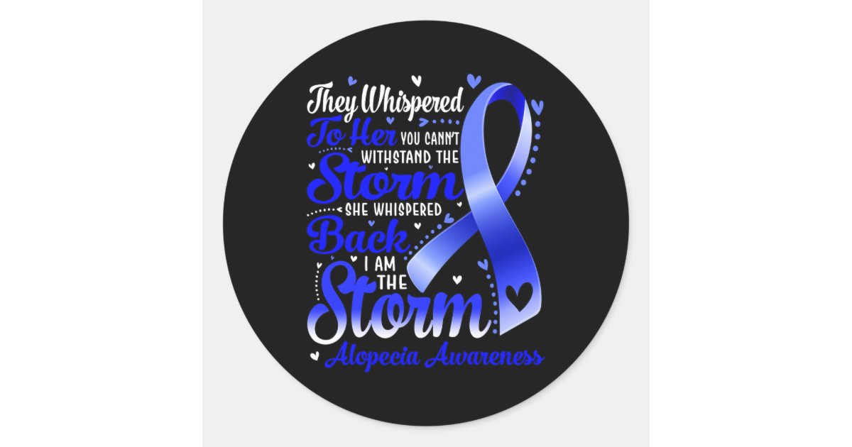 I Am The Storm Alopecia Awareness Blue Ribbon Classic Round Sticker ...