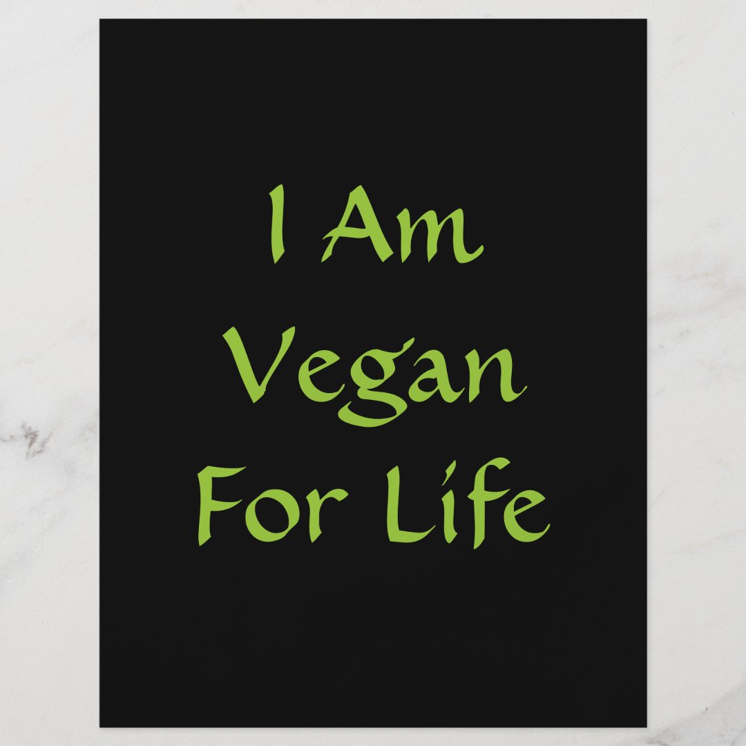 I Am Vegan For Life. Green. Slogan. Custom Flyer | Zazzle