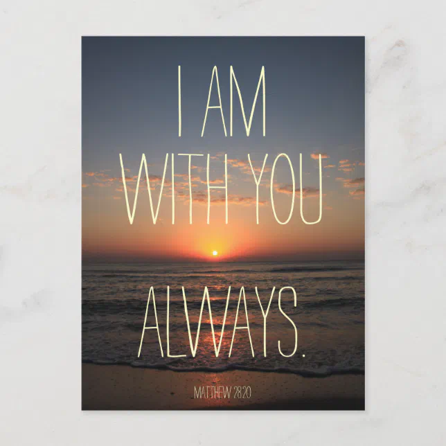 I am with you Always Bible Verse Postcard | Zazzle