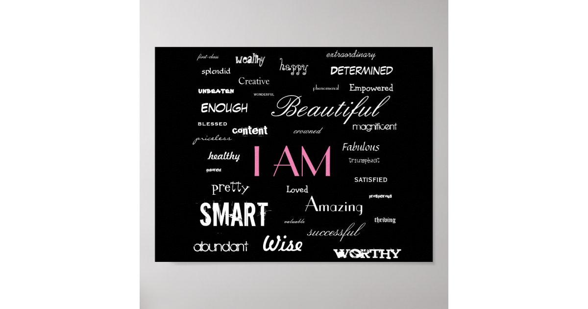 I am....yes, you are. poster | Zazzle