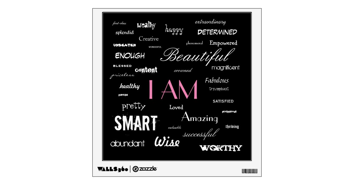 I am....yes, you are. wall sticker | Zazzle