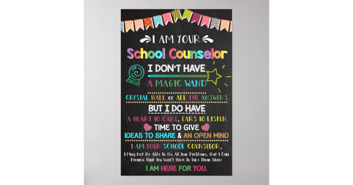 I Am Your School Counselor Poster | Zazzle