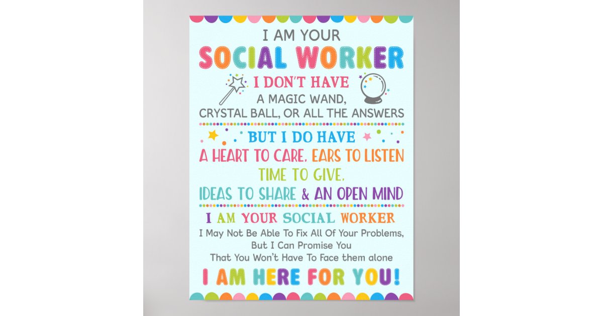 I Am Your School Social Worker Poster | Zazzle
