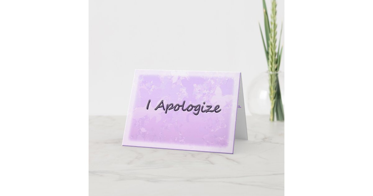 I Apologize Card | Zazzle