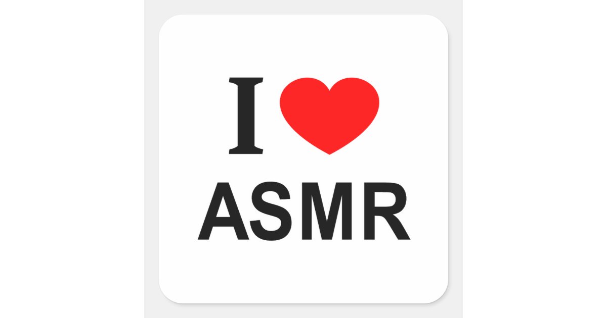 I ️ ASMR I LOVE ASMR I HEART ASMR SQUARE STICKER | Zazzle