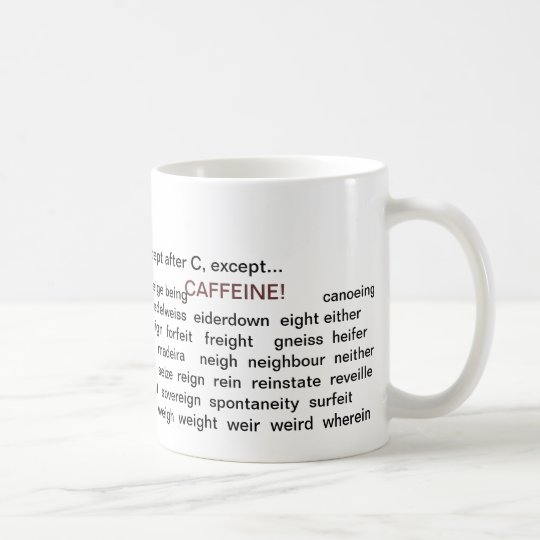 I before E coffee mug | Zazzle.com