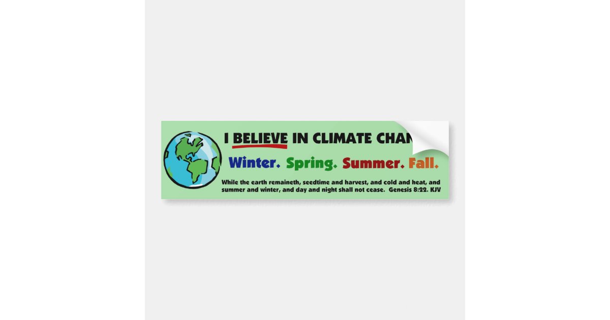 I Believe In Climate Change Bumper Sticker | Zazzle