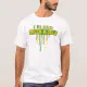 I Bleed Green and Gold T-Shirt | Zazzle