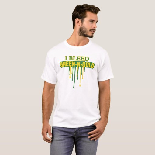 I Bleed Green and Gold T-Shirt | Zazzle