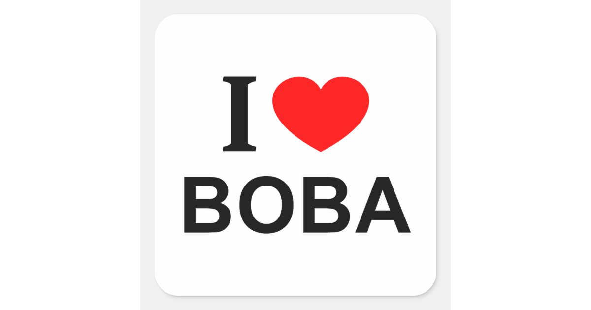 I ️ BOBA I LOVE BOBA I HEART BOBA SQUARE STICKER | Zazzle