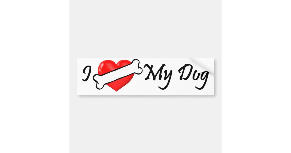 I (bone) heart my dog bumper sticker | Zazzle