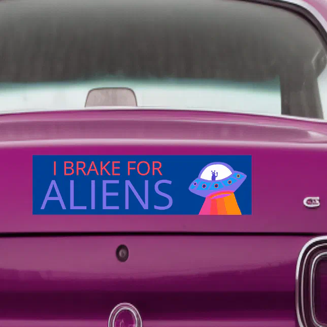 I BRAKE FOR ALIENS Cute UFO Spaceship Bumper Sticker | Zazzle