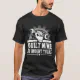 I Built Mine You Bought Yours T-Shirt | Zazzle