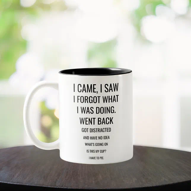 i came i saw i forgot Two-Tone coffee mug | Zazzle