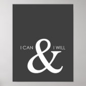 I Can and I will Motivational Poster | Zazzle